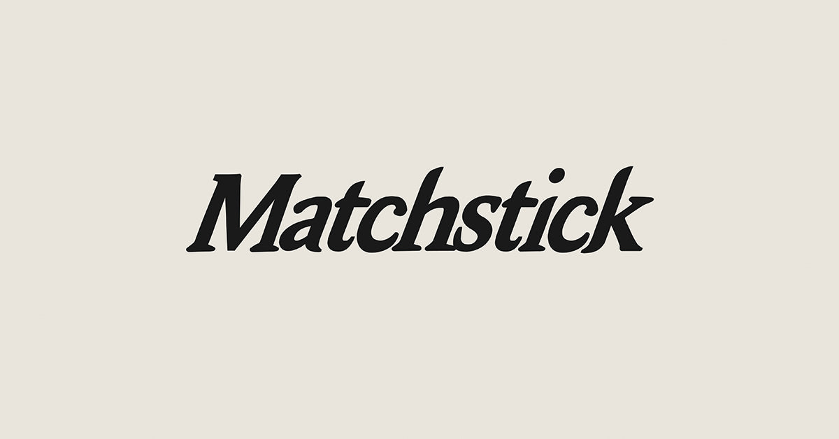 Matchstick - Laid-back Luxury - Made in Canada